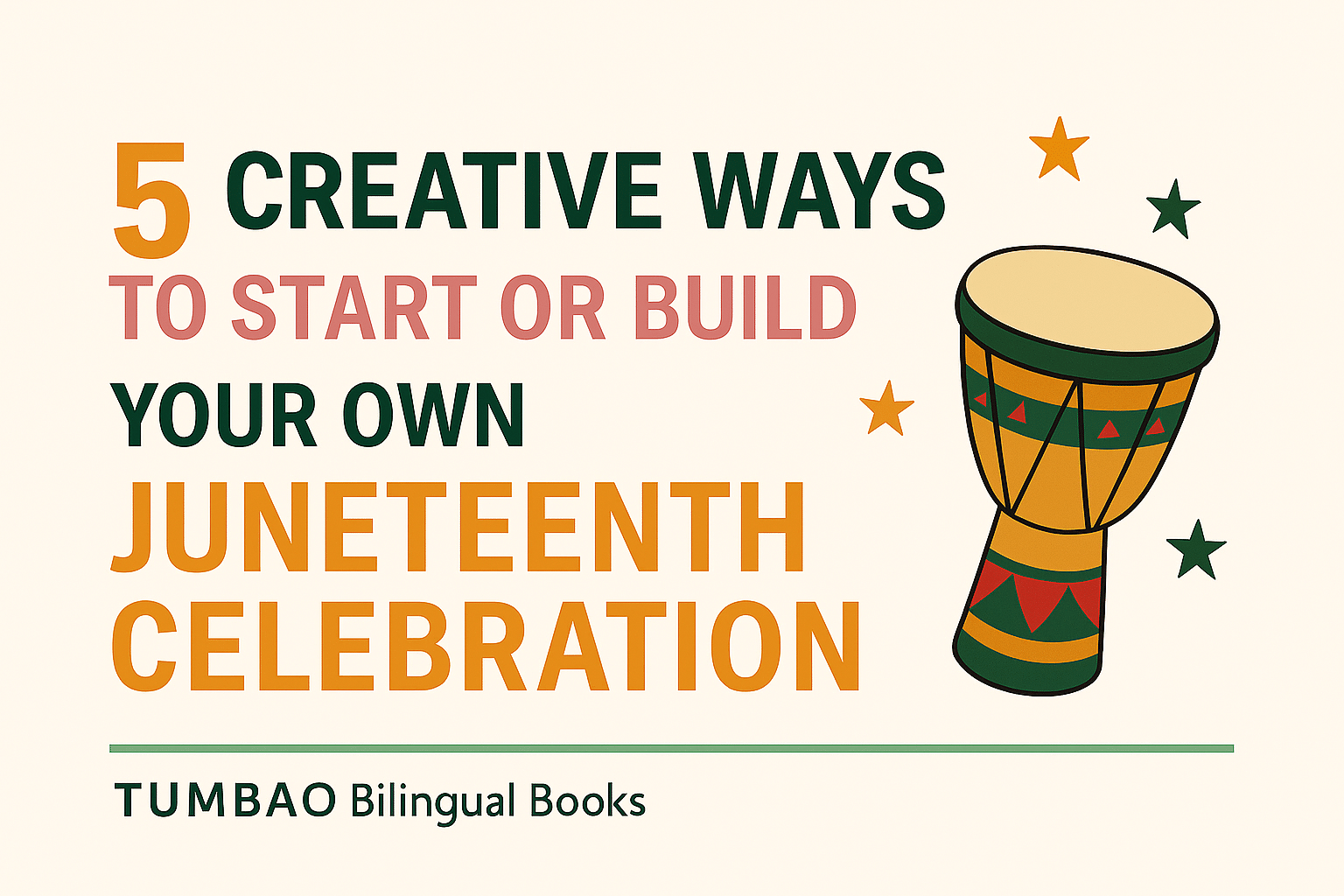 5 Creative Ways to Start - Build Your Own Juneteenth Celebration
